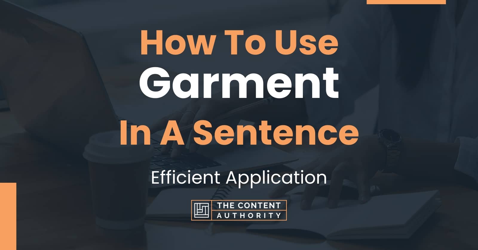 How To Use Garment In A Sentence Efficient Application how-to-use-garment-in-a-sentence-efficient-application