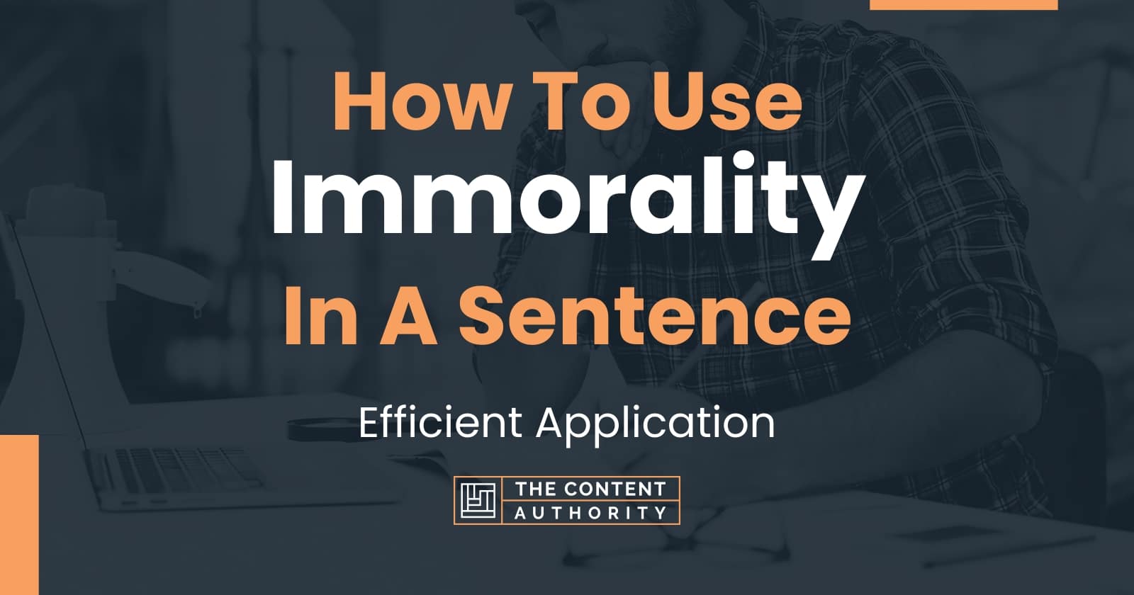 How To Use Immorality In A Sentence Efficient Application how-to-use-immorality-in-a-sentence-efficient-application