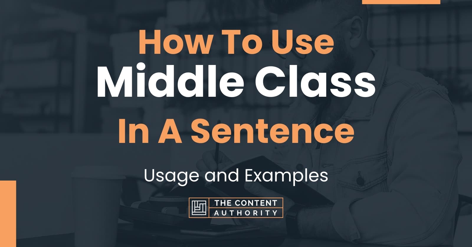 How To Use Middle Class In A Sentence Usage And Examples