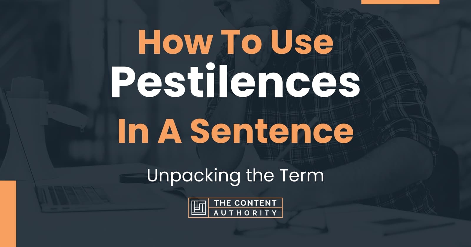 How To Use Pestilences In A Sentence Unpacking The Term