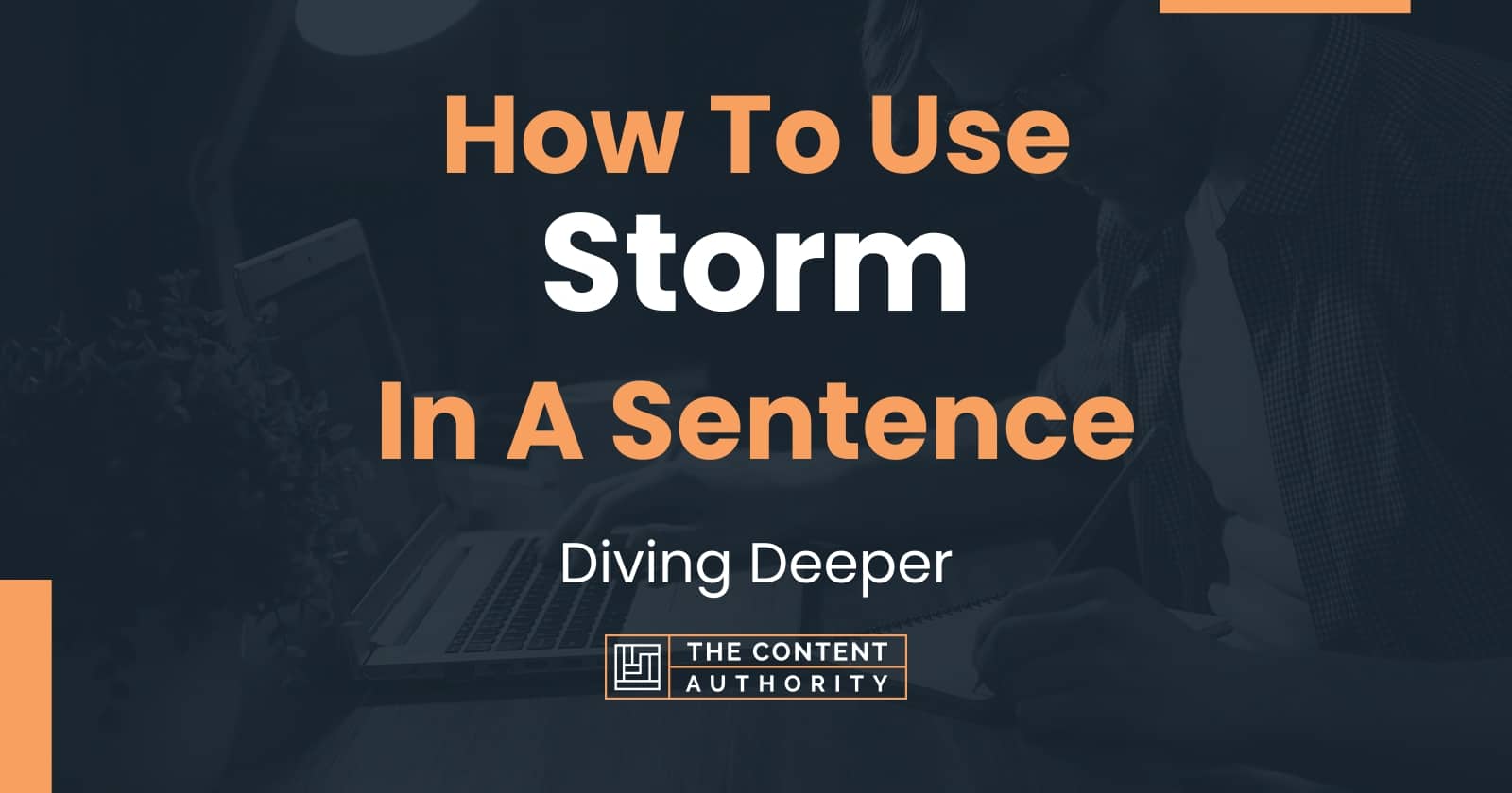 How To Use Storm In A Sentence Diving Deeper how-to-use-storm-in-a-sentence-diving-deeper