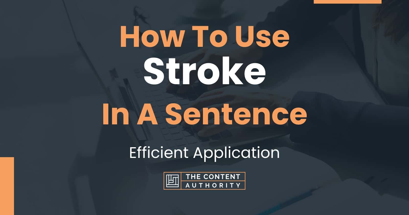 How To Use Stroke In A Sentence Efficient Application