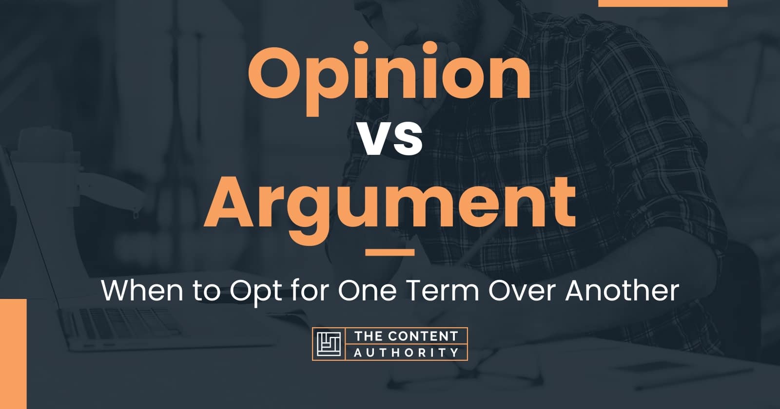 opinion-vs-argument-when-to-opt-for-one-term-over-another