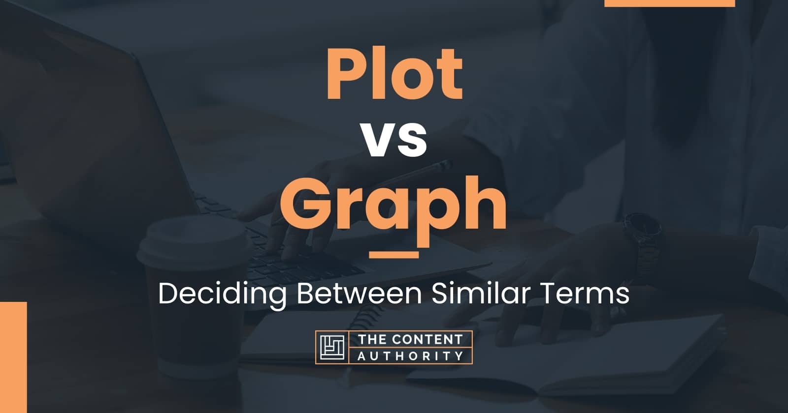 Plot Vs Graph Deciding Between Similar Terms