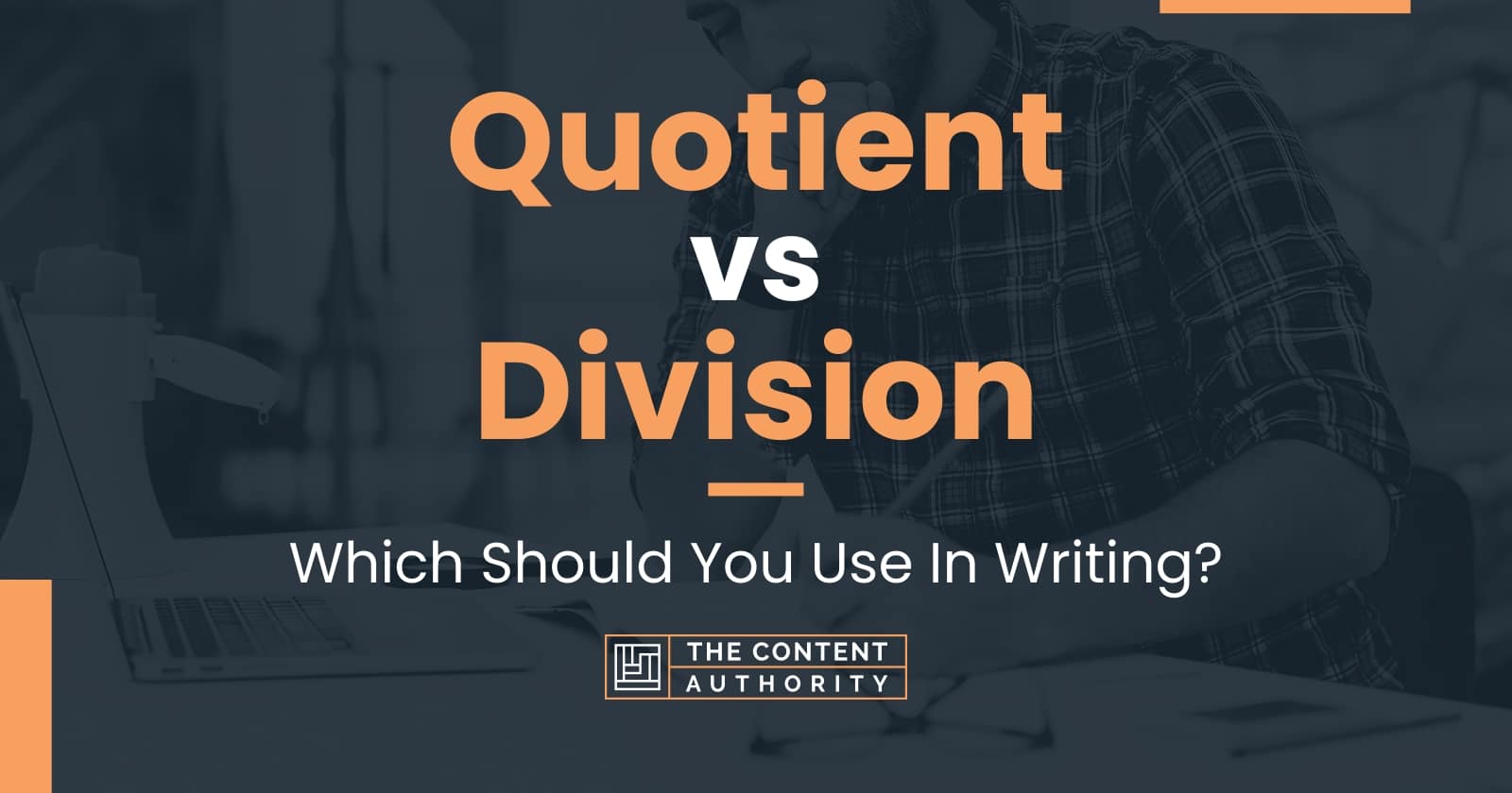 Quotient Vs Division Which Should You Use In Writing quotient-vs-division-which-should-you-use-in-writing