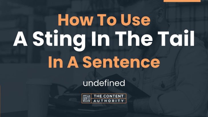 How To Use A Sting In The Tail In A Sentence Undefined how-to-use-a-sting-in-the-tail-in-a-sentence-undefined