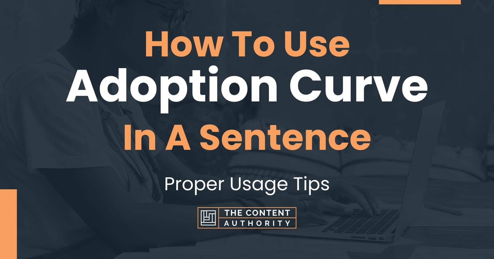 How To Use Adoption Curve In A Sentence Proper Usage Tips