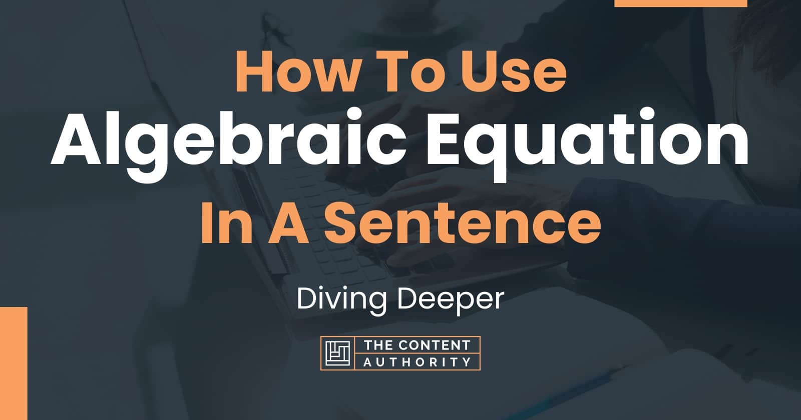 How To Use Algebraic Equation In A Sentence Diving Deeper how-to-use-algebraic-equation-in-a-sentence-diving-deeper