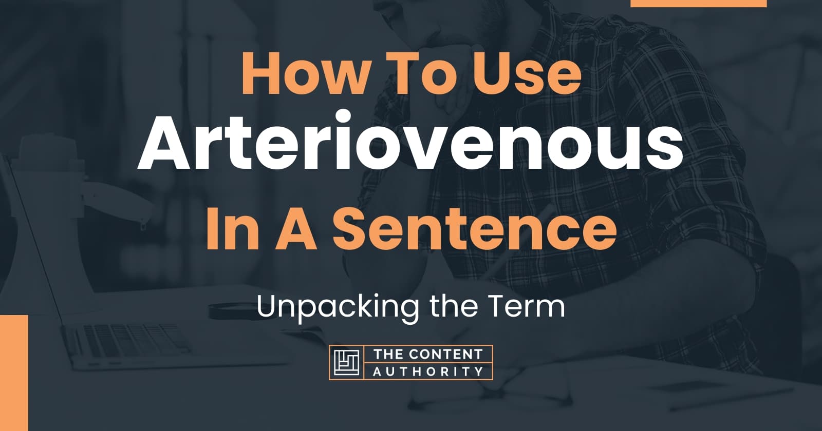 How To Use Arteriovenous In A Sentence Unpacking The Term how-to-use-arteriovenous-in-a-sentence-unpacking-the-term