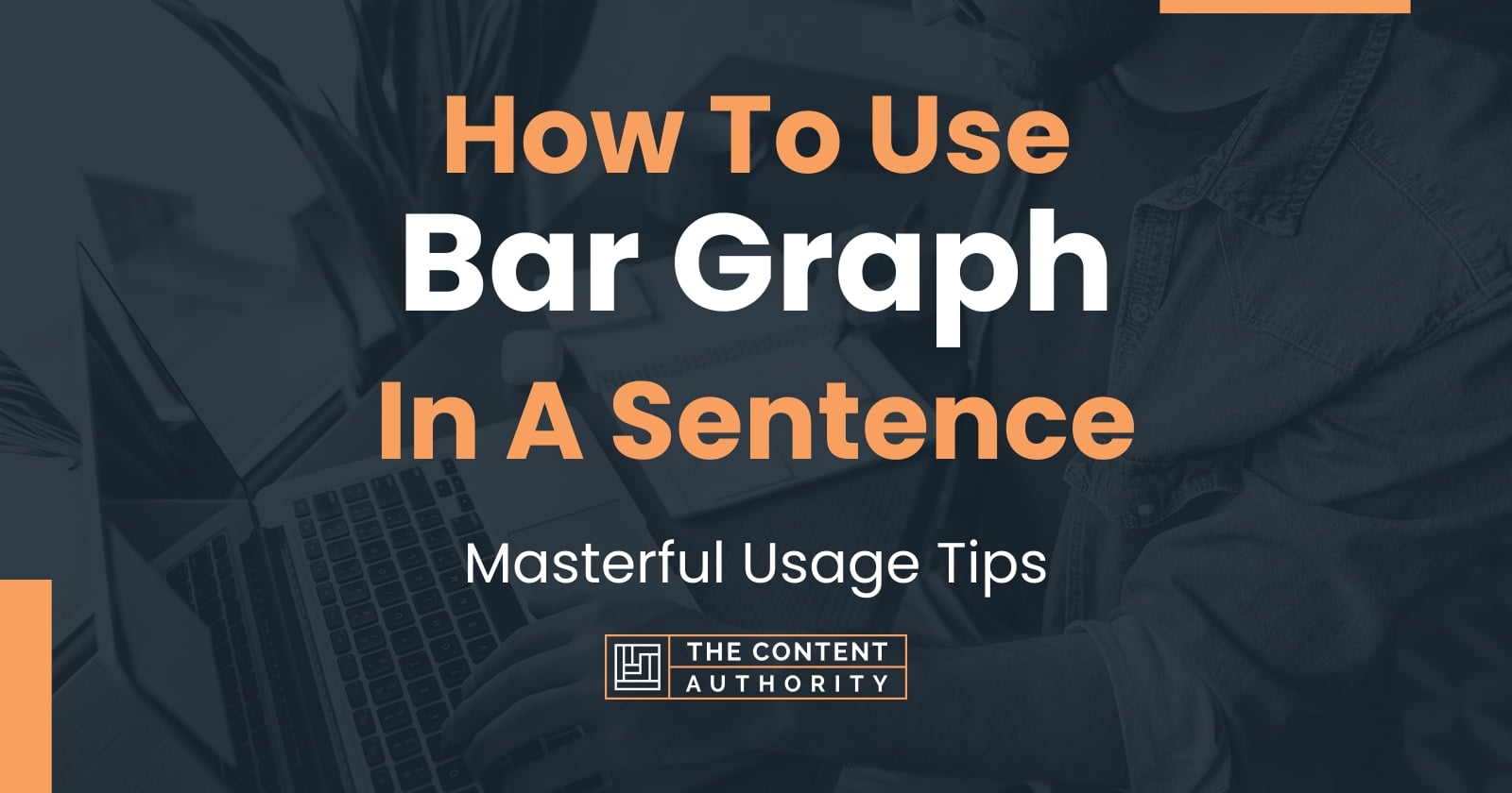 How To Use Bar Graph In A Sentence Masterful Usage Tips