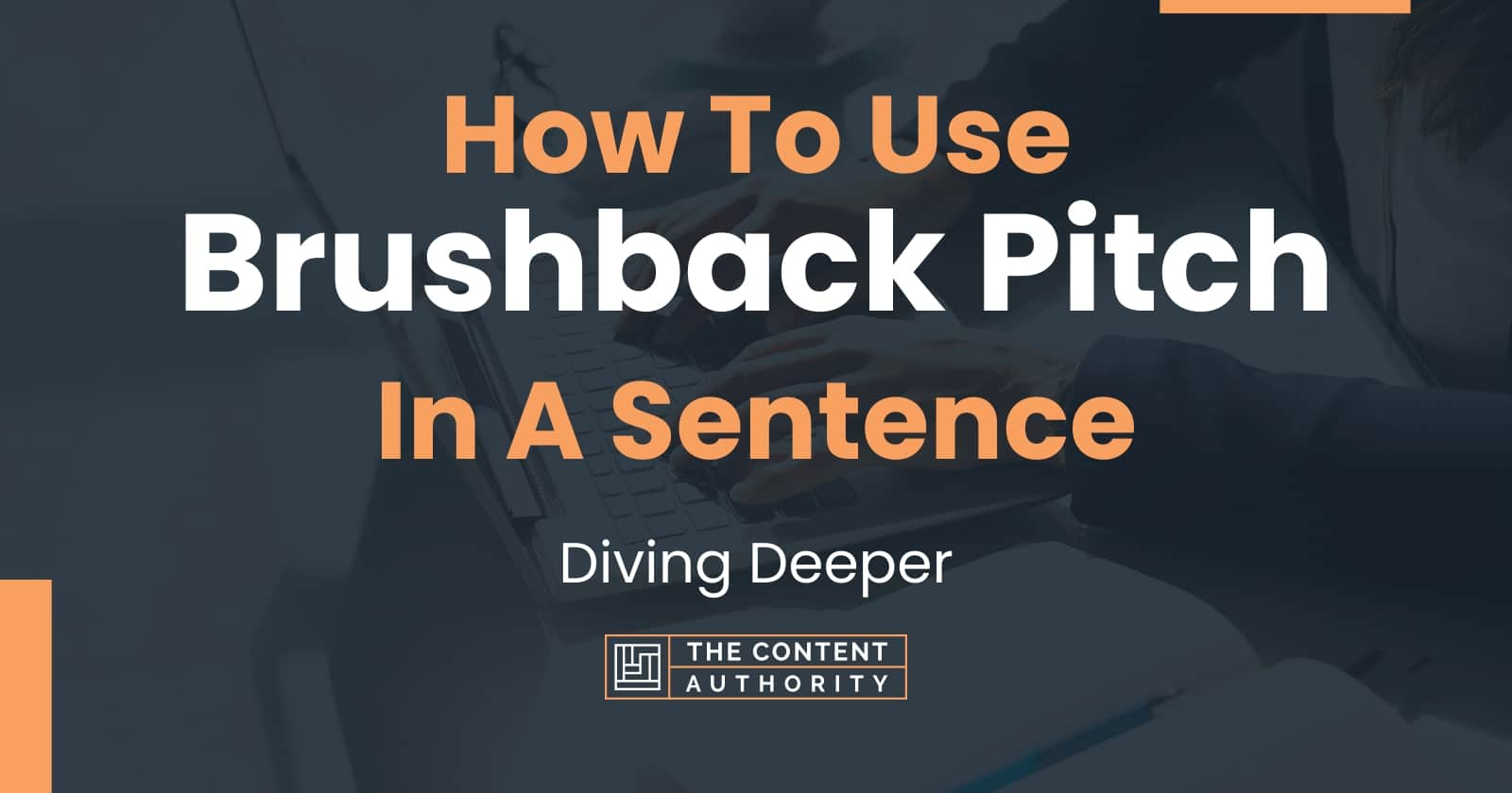 How To Use Brushback Pitch In A Sentence Diving Deeper how-to-use-brushback-pitch-in-a-sentence-diving-deeper