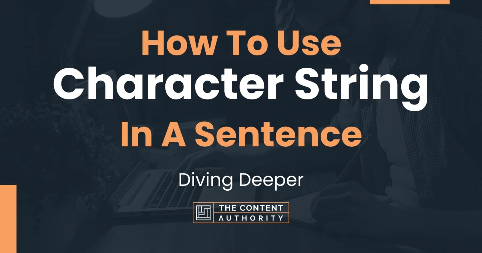 how-to-use-character-string-in-a-sentence-diving-deeper