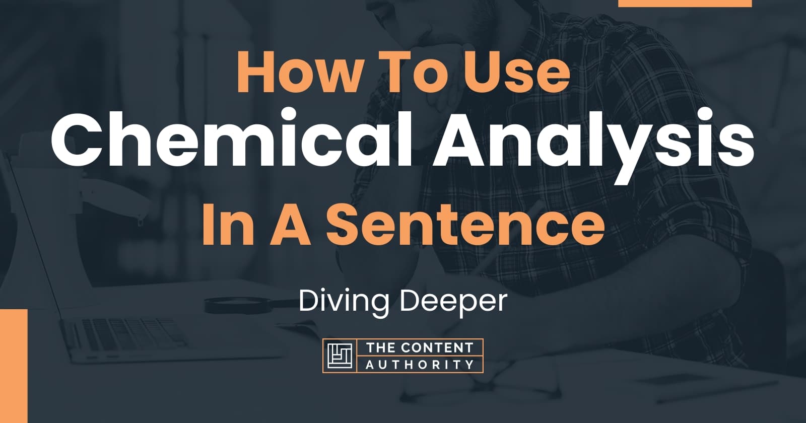 how-to-use-chemical-analysis-in-a-sentence-diving-deeper