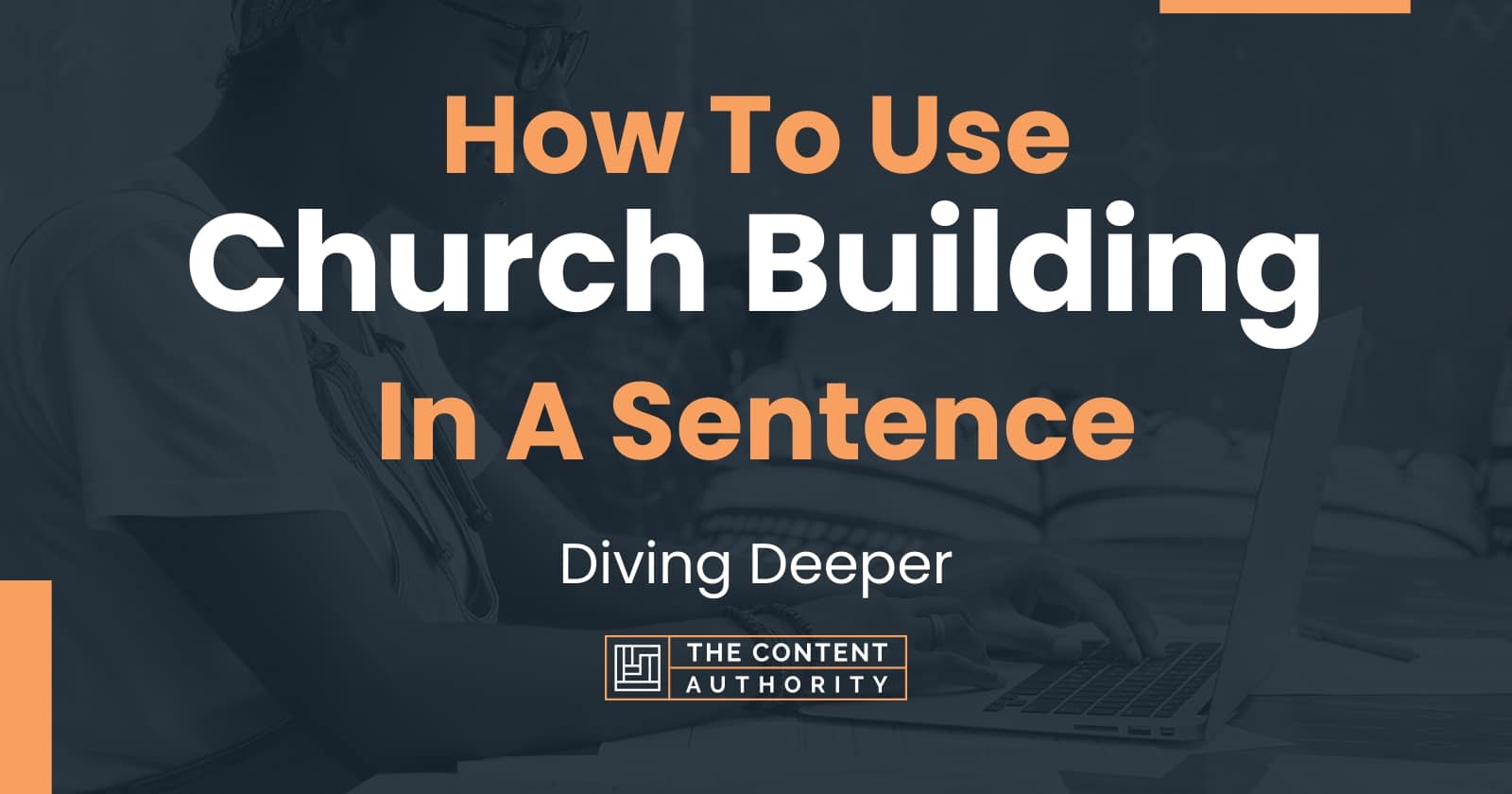 How To Use Church Building In A Sentence Diving Deeper how-to-use-church-building-in-a-sentence-diving-deeper