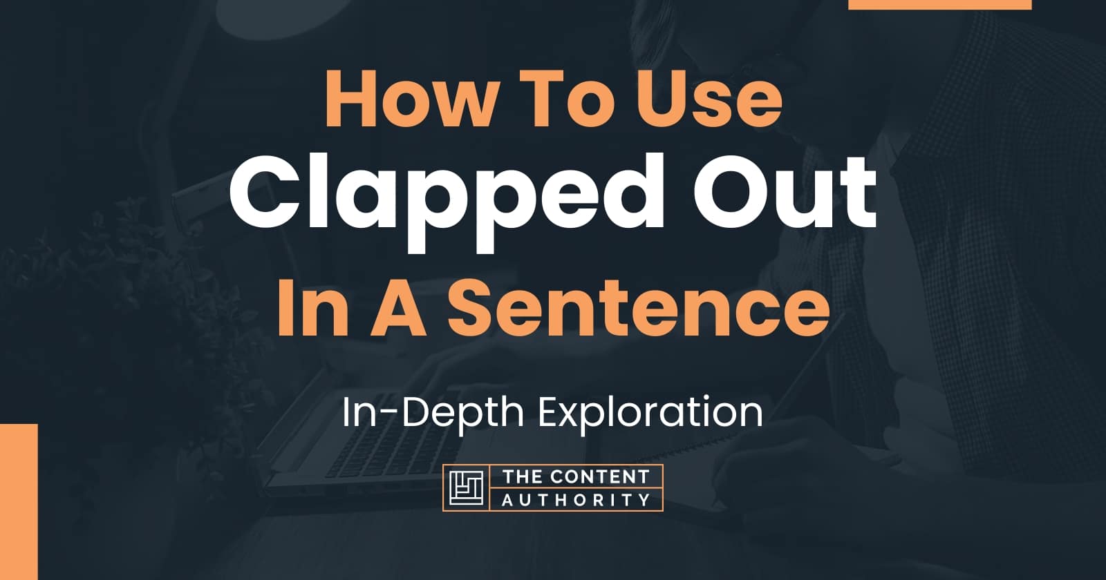 How To Use Clapped Out In A Sentence In Depth Exploration how-to-use-clapped-out-in-a-sentence-in-depth-exploration