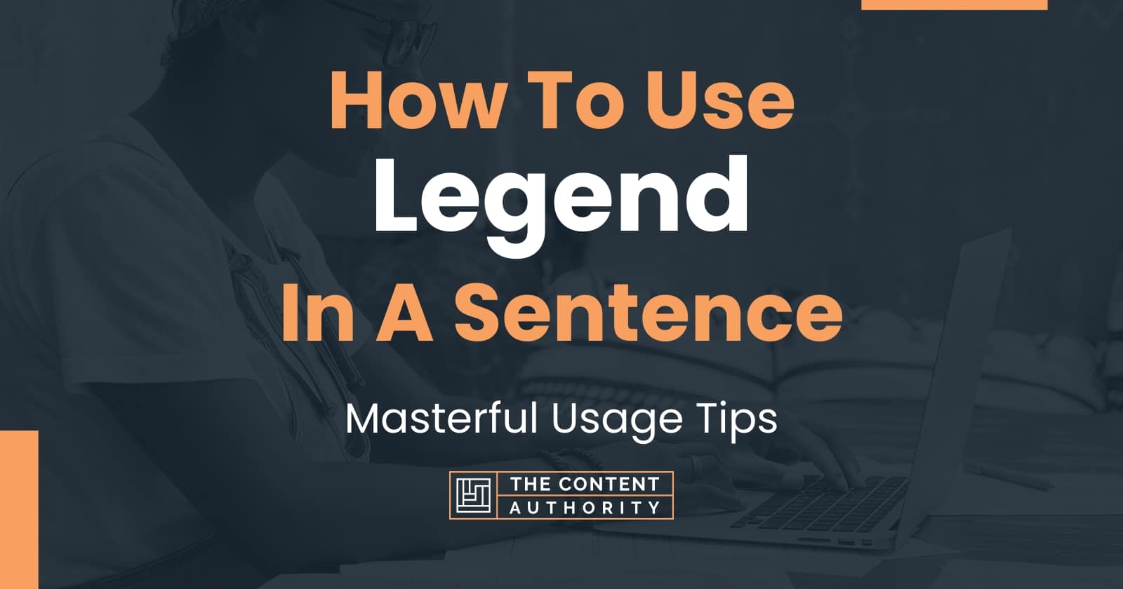 how-to-use-legend-in-a-sentence-masterful-usage-tips