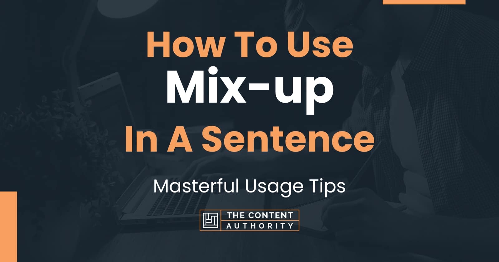 How To Use Mix up In A Sentence Masterful Usage Tips how-to-use-mix-up-in-a-sentence-masterful-usage-tips
