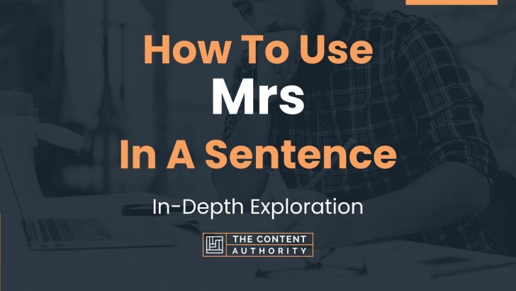How To Use Mrs In A Sentence In Depth Exploration 