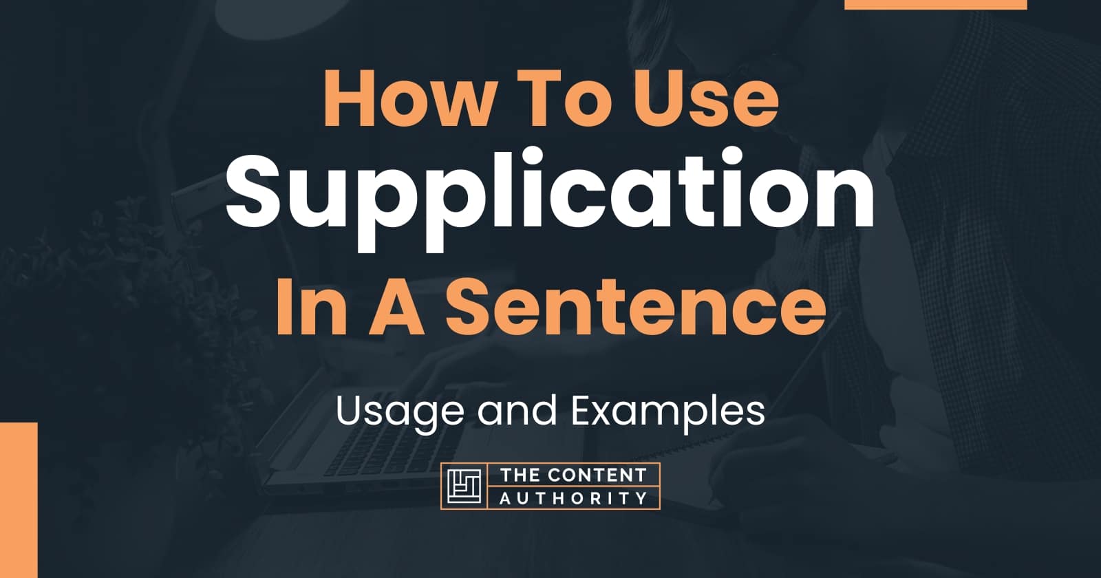 How To Use Supplication In A Sentence Usage And Examples how-to-use-supplication-in-a-sentence-usage-and-examples