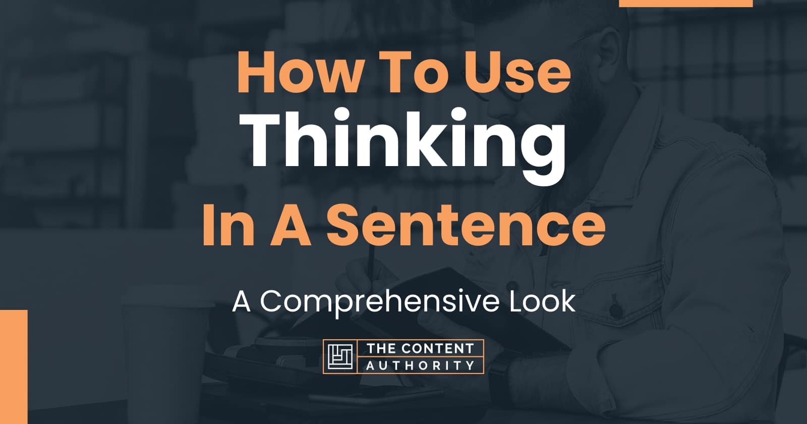How To Use Thinking In A Sentence A Comprehensive Look how-to-use-thinking-in-a-sentence-a-comprehensive-look