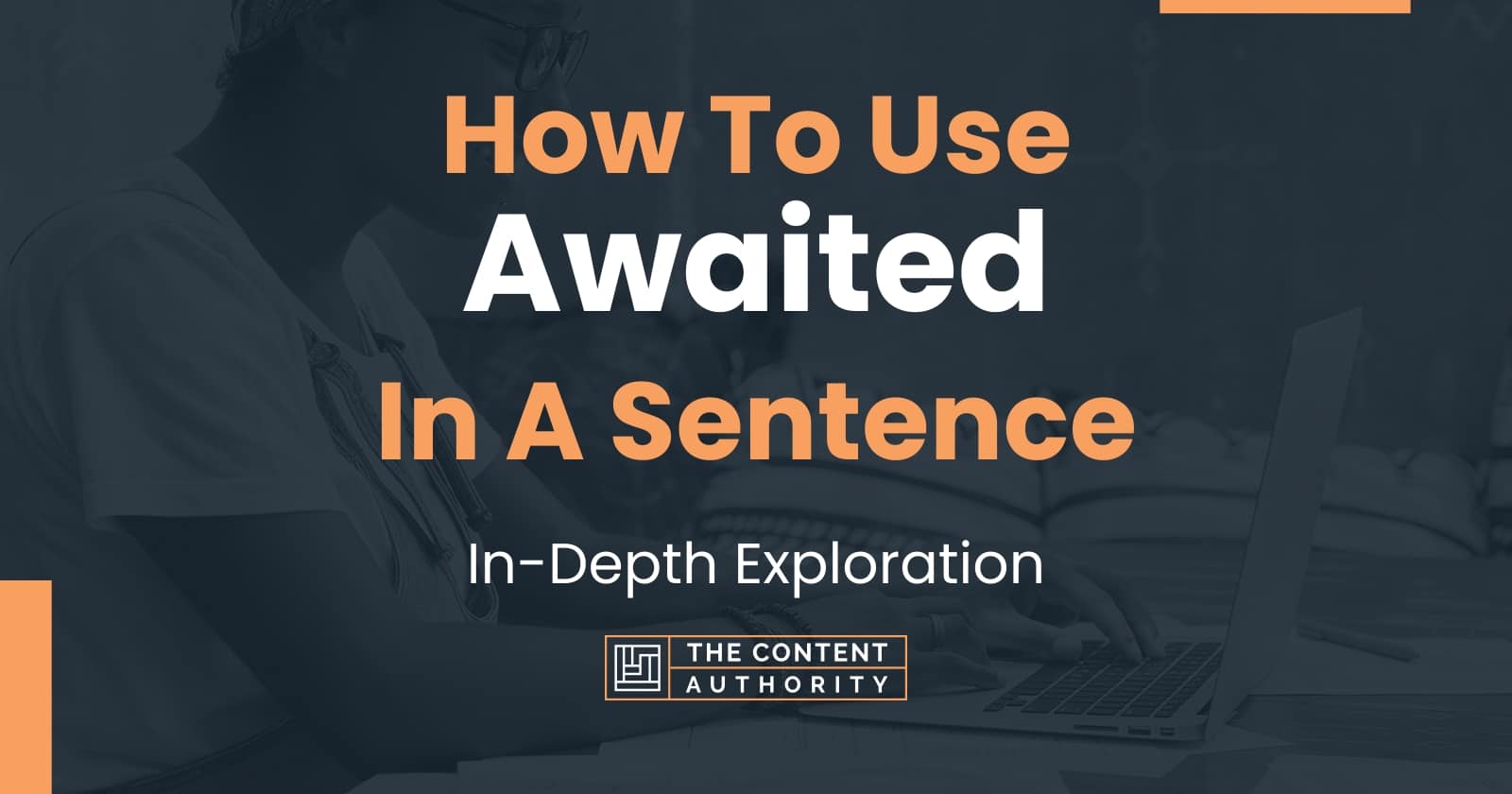 How To Use Awaited In A Sentence In Depth Exploration