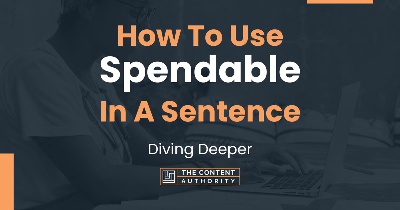 How To Use Spendable In A Sentence Diving Deeper how-to-use-spendable-in-a-sentence-diving-deeper