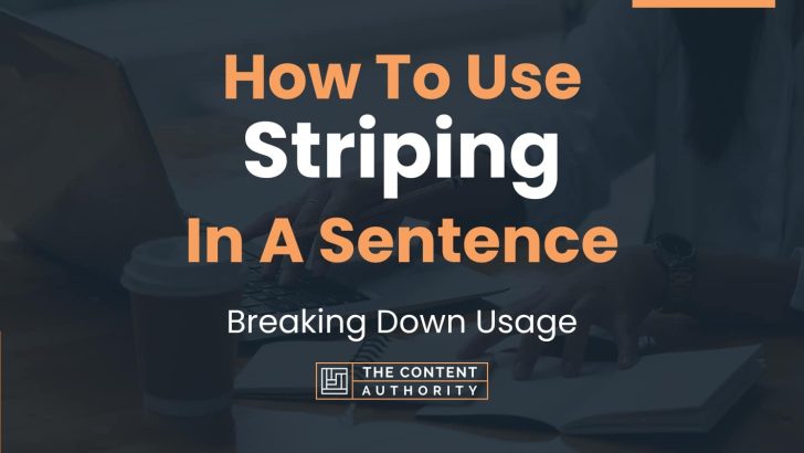 How To Use Striping In A Sentence Breaking Down Usage