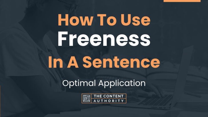 How To Use Freeness In A Sentence Optimal Application