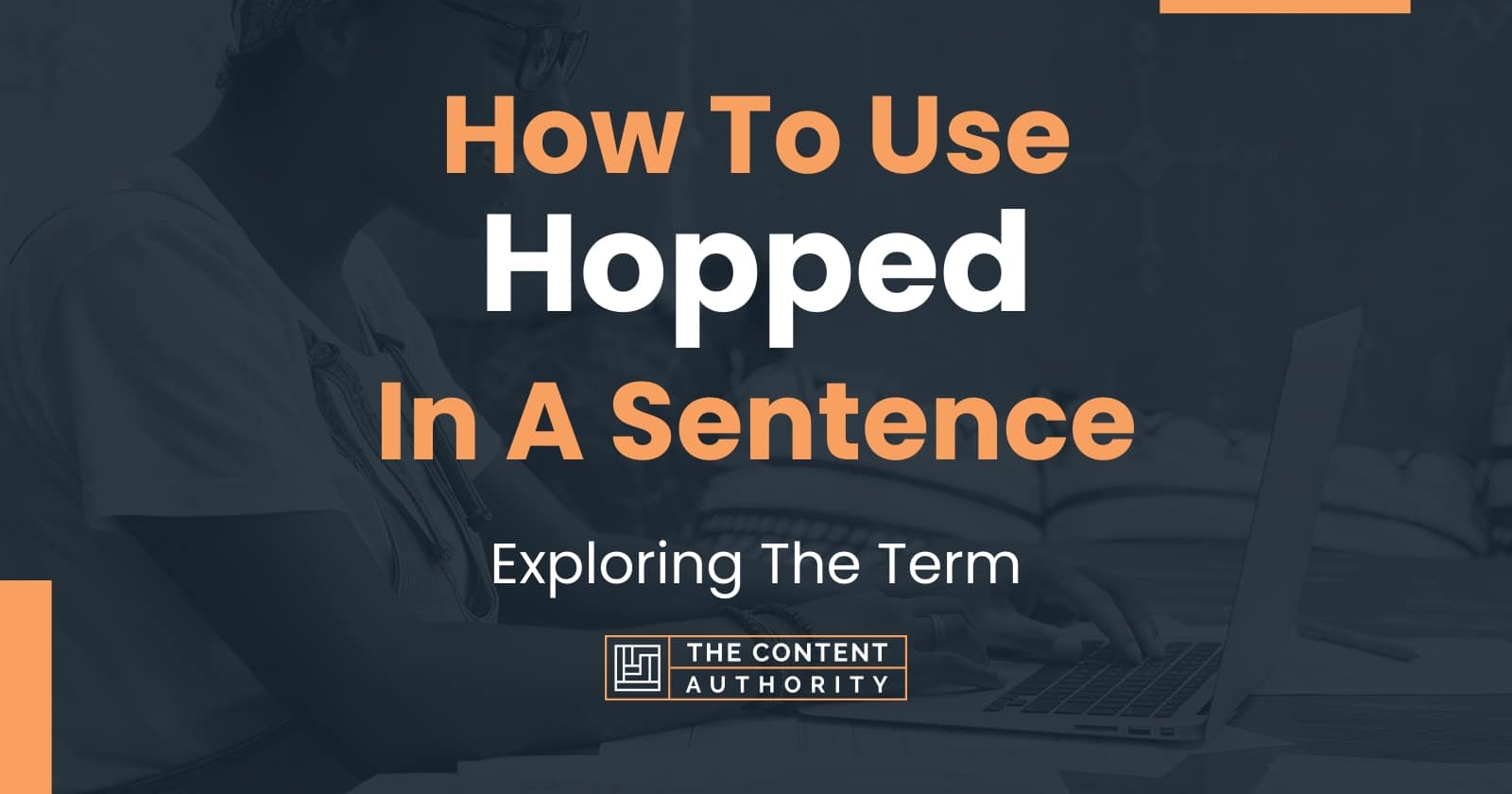 How To Use Hopped In A Sentence Exploring The Term how-to-use-hopped-in-a-sentence-exploring-the-term
