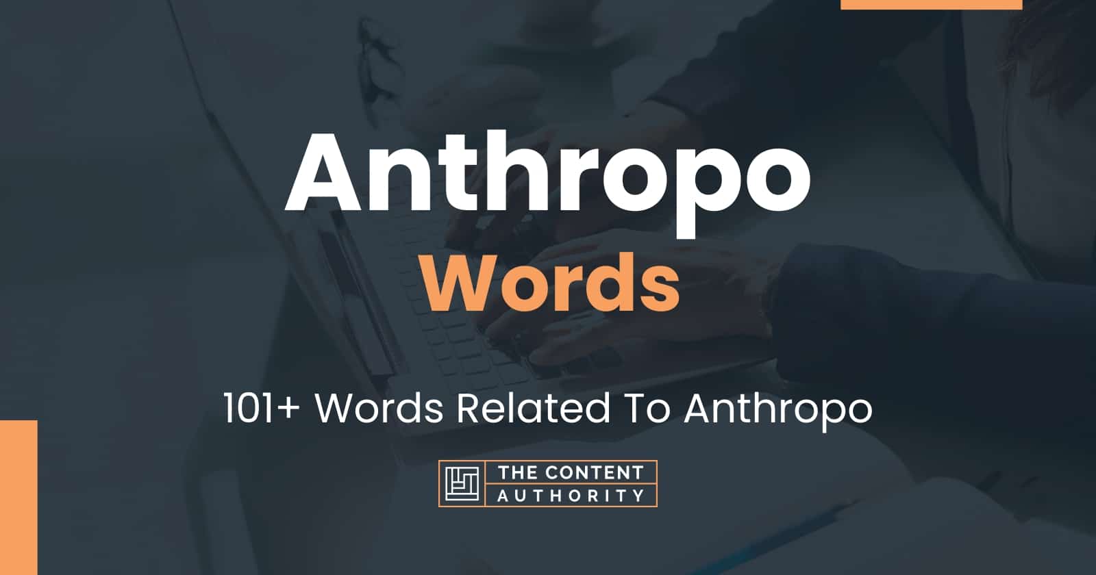 Anthropo Words 101 Words Related To Anthropo anthropo-words-101-words-related-to-anthropo