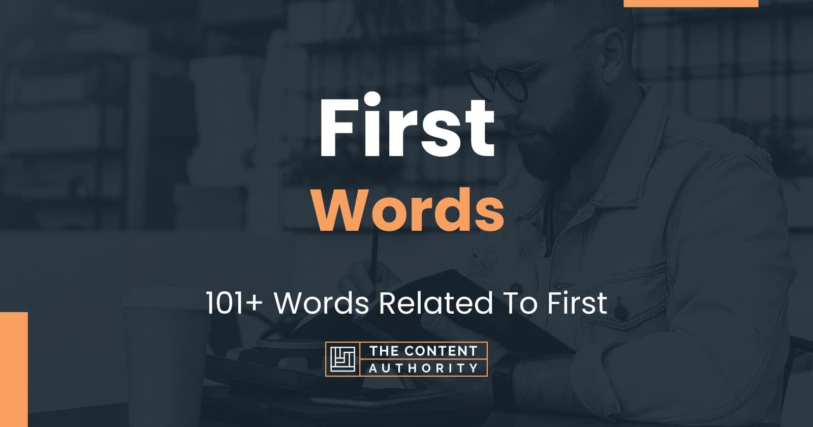First Words - 101+ Words Related To First
