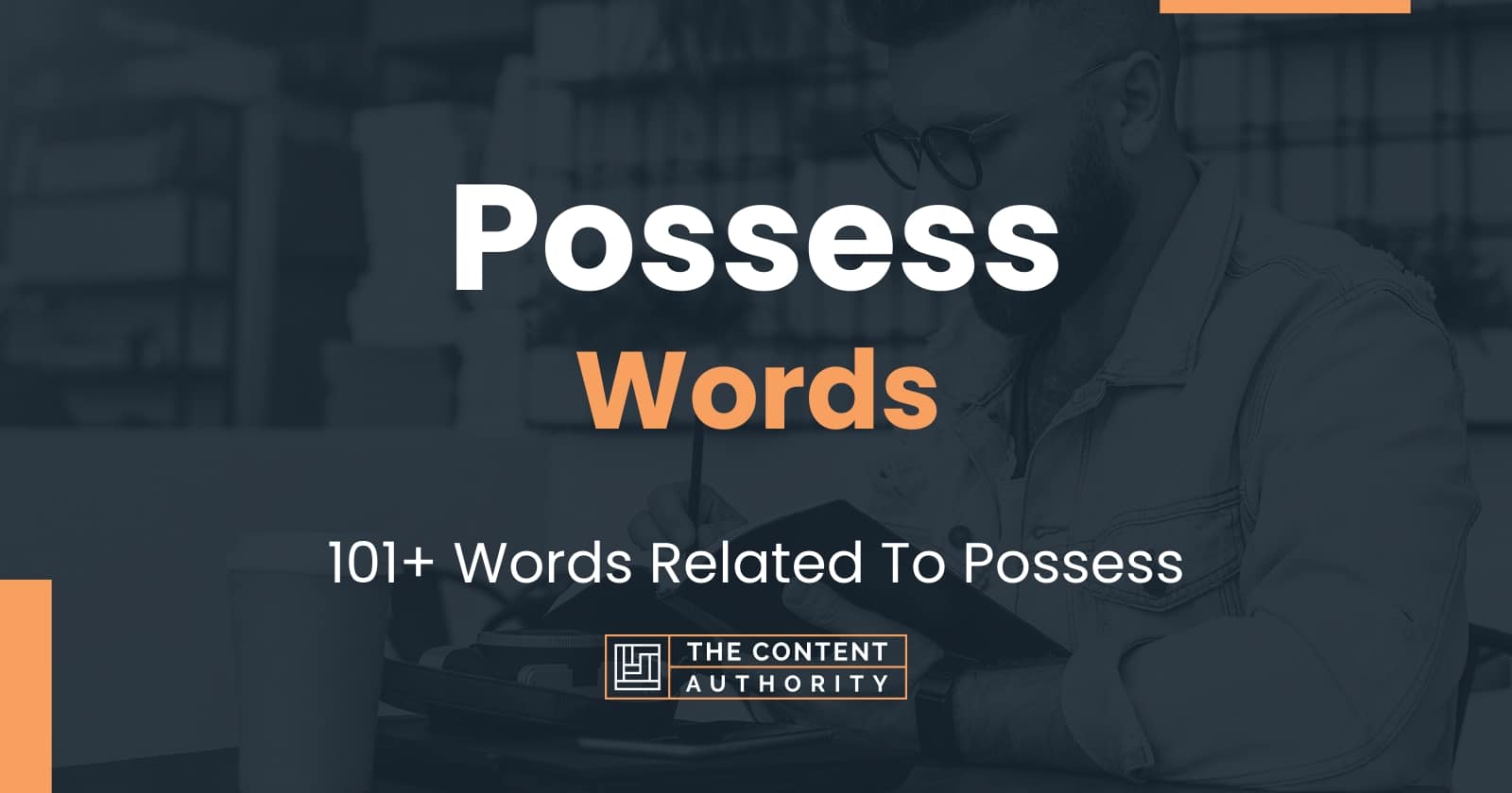 Possess Words - 101+ Words Related To Possess
