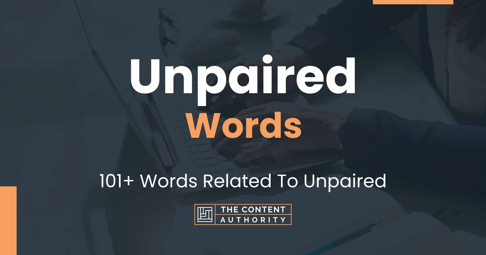 Unpaired Words - 101+ Words Related To Unpaired Unpaired Words - 101+ Words Related To Unpaired